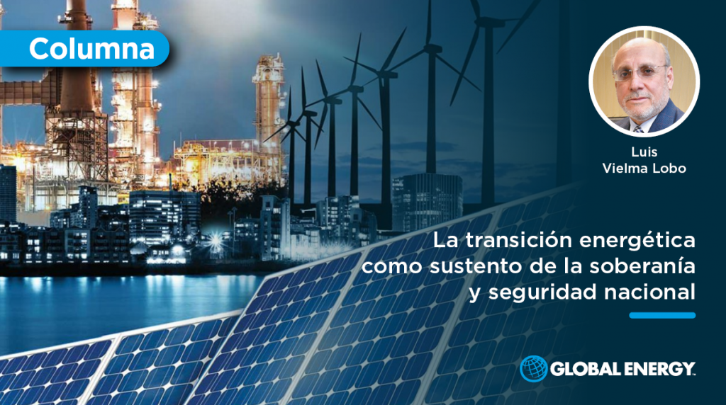 La Transición Energética Como Sustento De La Soberanía Y Seguridad